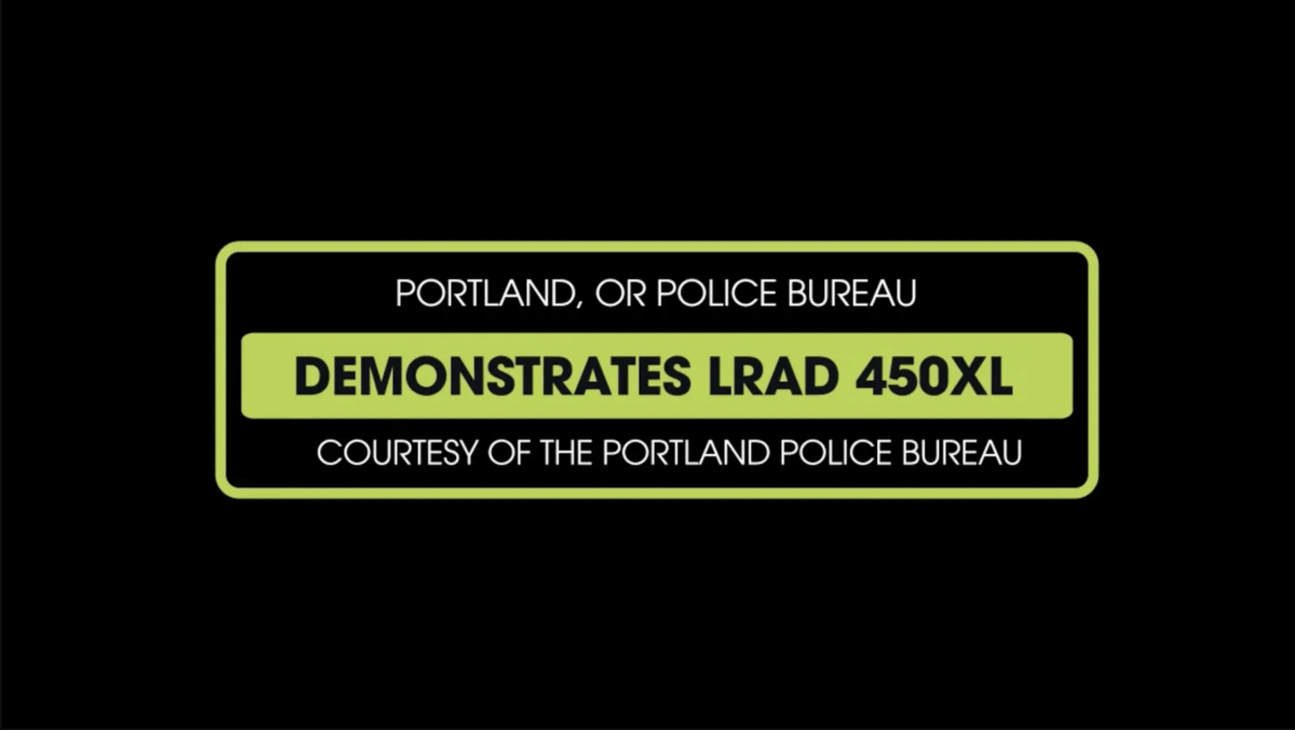 Portland, OR Police Bureau - LRAD 450XL Demonstration | Genasys